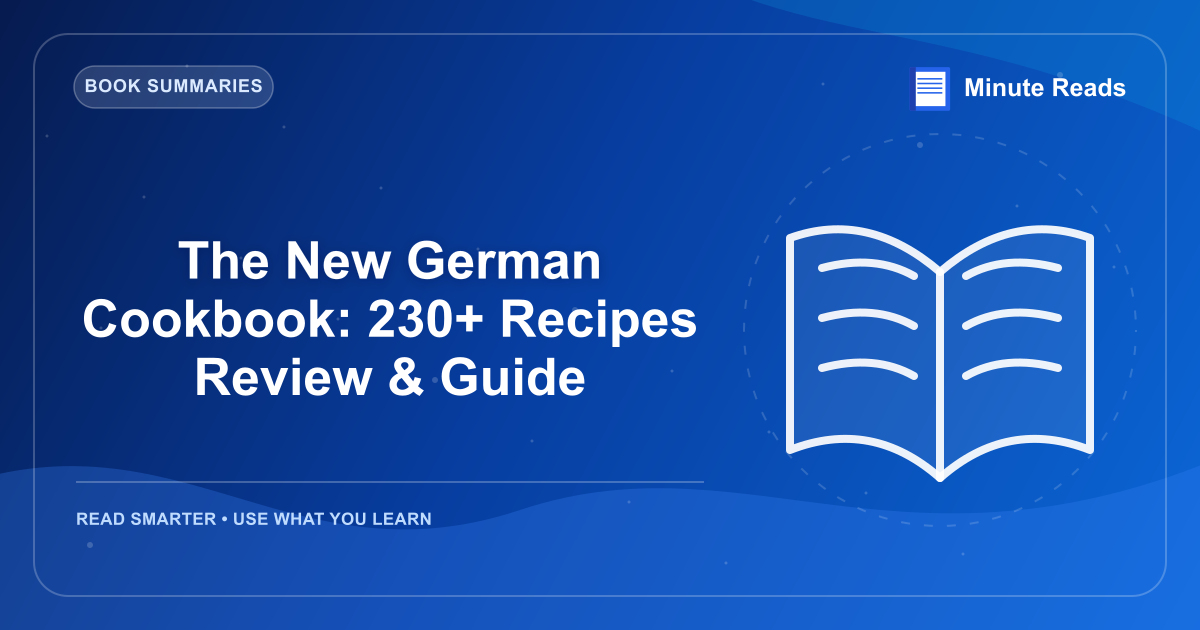 The New German Cookbook: 230+ Recipes Review & Guide — MinuteReads blog thumbnail