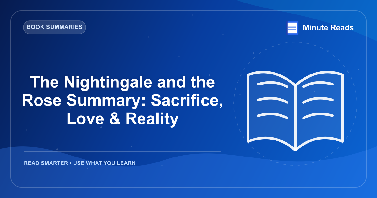 The Nightingale and the Rose Summary: Sacrifice, Love & Reality — MinuteReads blog thumbnail
