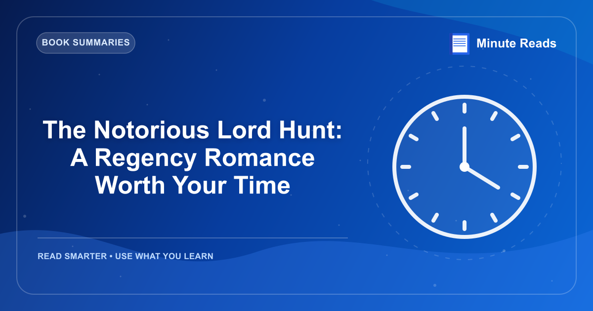 The Notorious Lord Hunt: A Regency Romance Worth Your Time — MinuteReads blog thumbnail