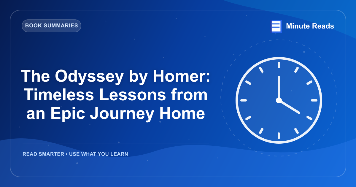 The Odyssey by Homer: Timeless Lessons from an Epic Journey Home — MinuteReads blog thumbnail