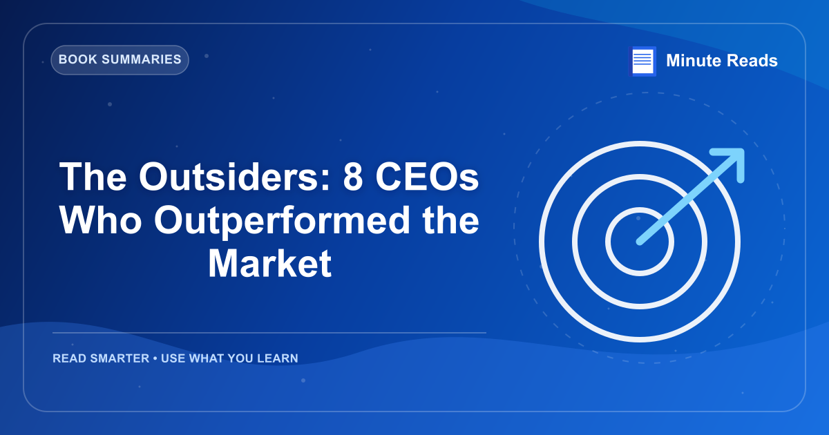 The Outsiders: 8 CEOs Who Outperformed the Market — MinuteReads blog thumbnail