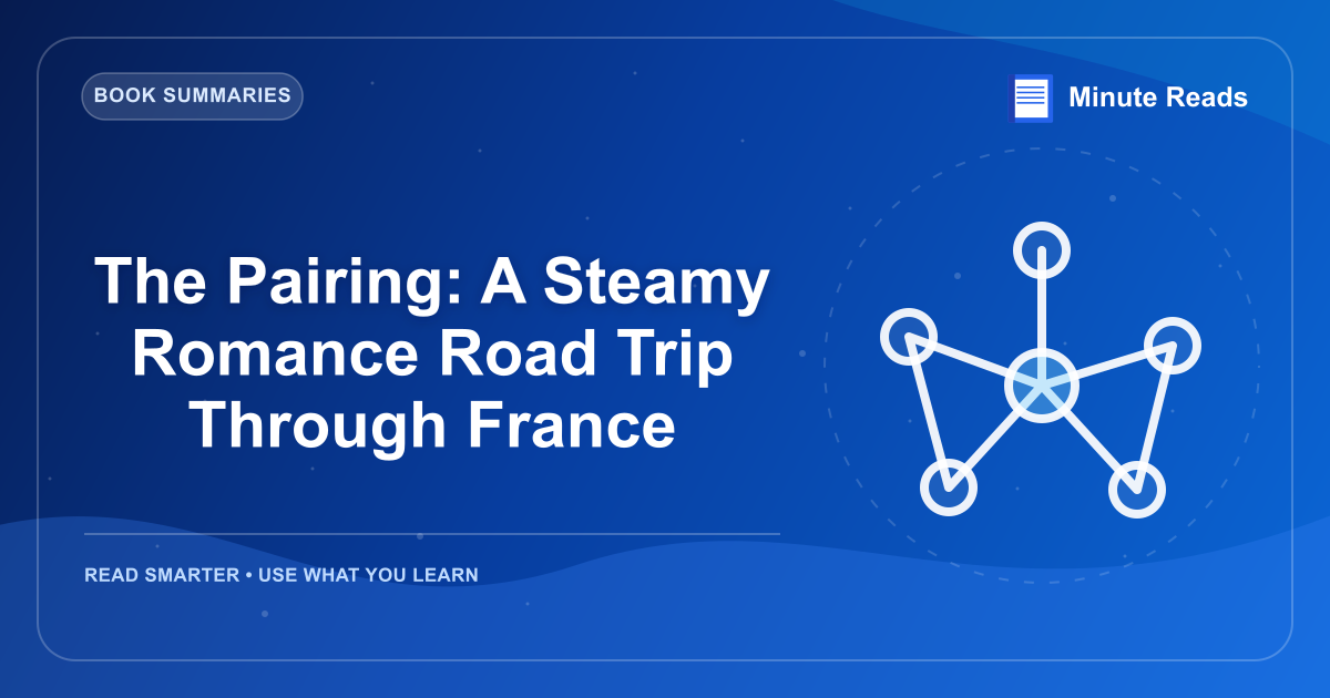 The Pairing: A Steamy Romance Road Trip Through France — MinuteReads blog thumbnail