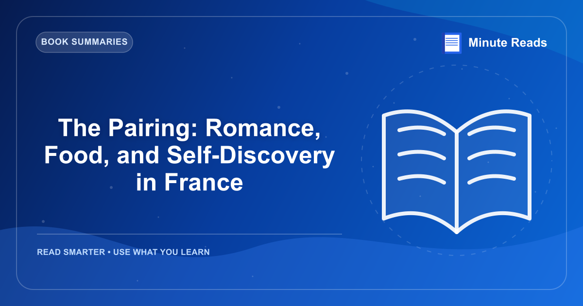 The Pairing: Romance, Food, and Self-Discovery in France — MinuteReads blog thumbnail