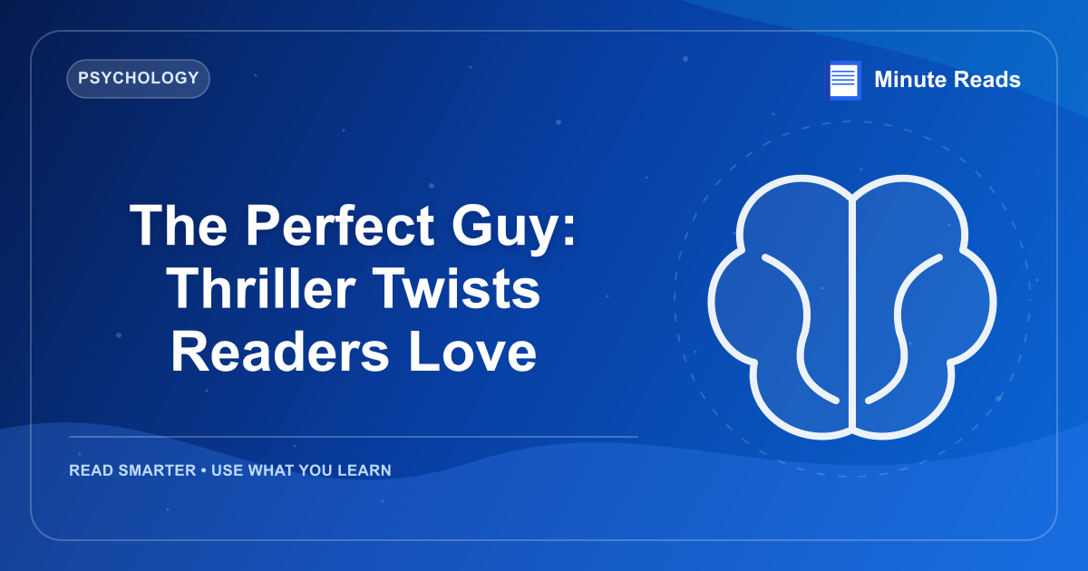 The Perfect Guy: Thriller Twists Readers Love — MinuteReads blog thumbnail