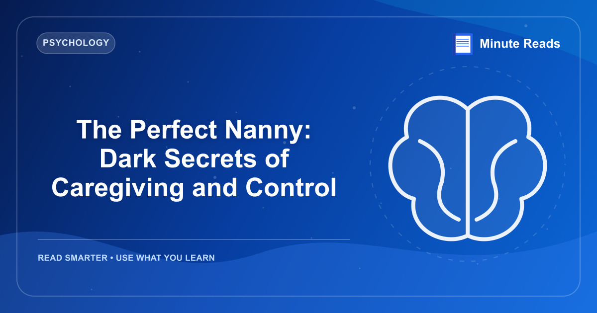 The Perfect Nanny: Dark Secrets of Caregiving and Control — MinuteReads blog thumbnail