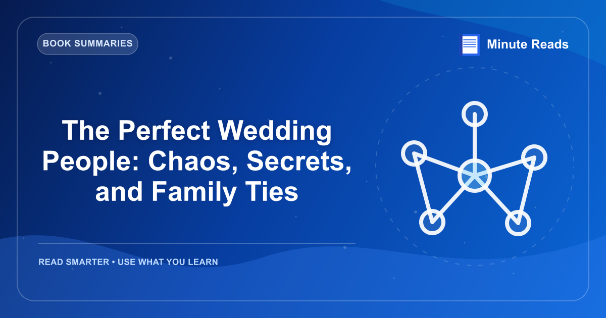 The Perfect Wedding People: Chaos, Secrets, and Family Ties — MinuteReads blog thumbnail