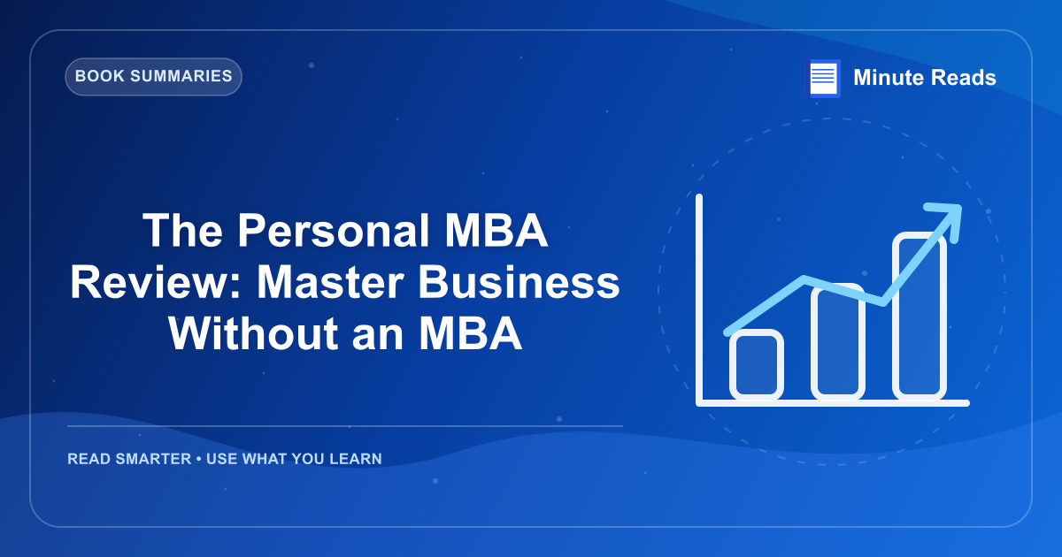 The Personal MBA Review: Master Business Without an MBA — MinuteReads blog thumbnail