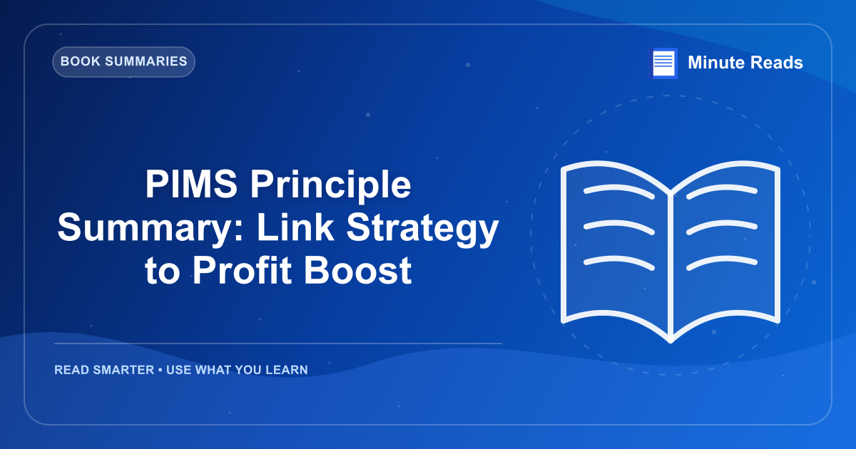 PIMS Principle Summary: Link Strategy to Profit Boost — MinuteReads blog thumbnail