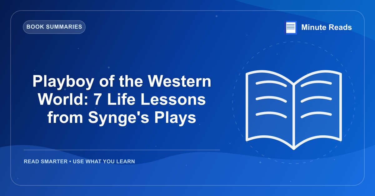 Playboy of the Western World: 7 Life Lessons from Synge's Plays — MinuteReads blog thumbnail