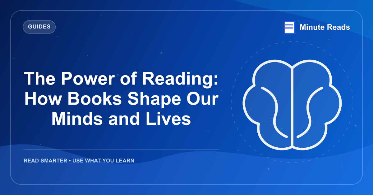 The Power of Reading: How Books Shape Our Minds and Lives — MinuteReads blog thumbnail