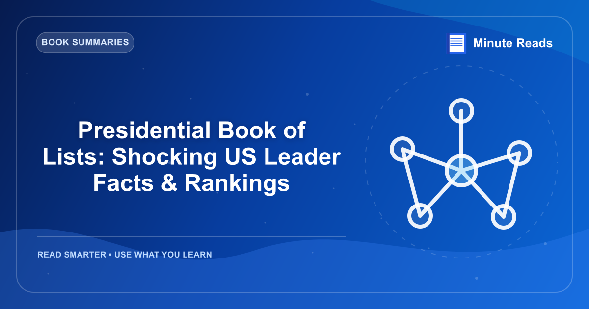 Presidential Book of Lists: Shocking US Leader Facts & Rankings — MinuteReads blog thumbnail