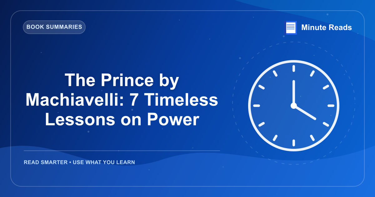 The Prince by Machiavelli: 7 Timeless Lessons on Power — MinuteReads blog thumbnail