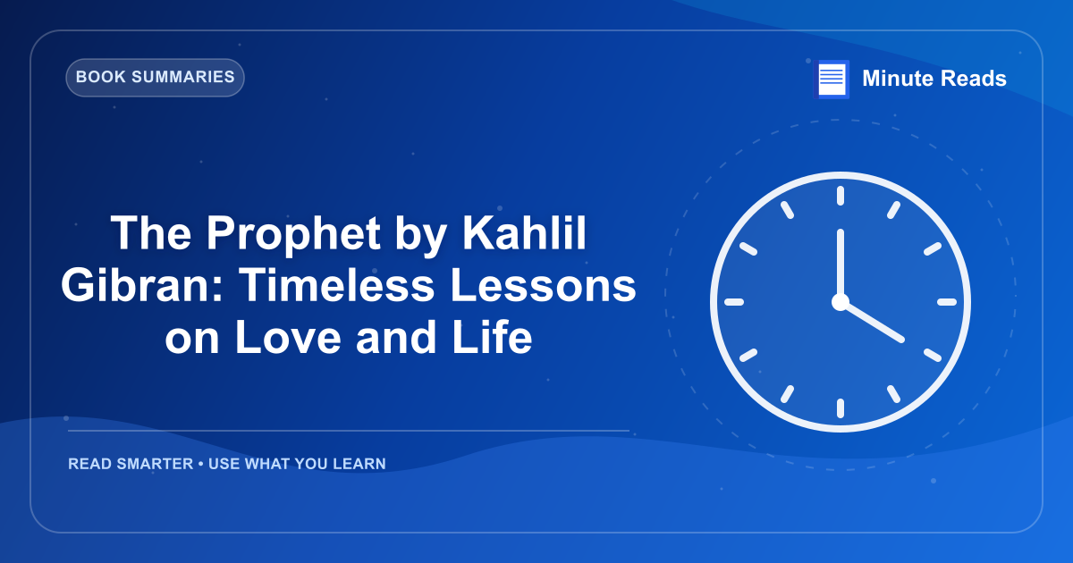 The Prophet by Kahlil Gibran: Timeless Lessons on Love and Life — MinuteReads blog thumbnail