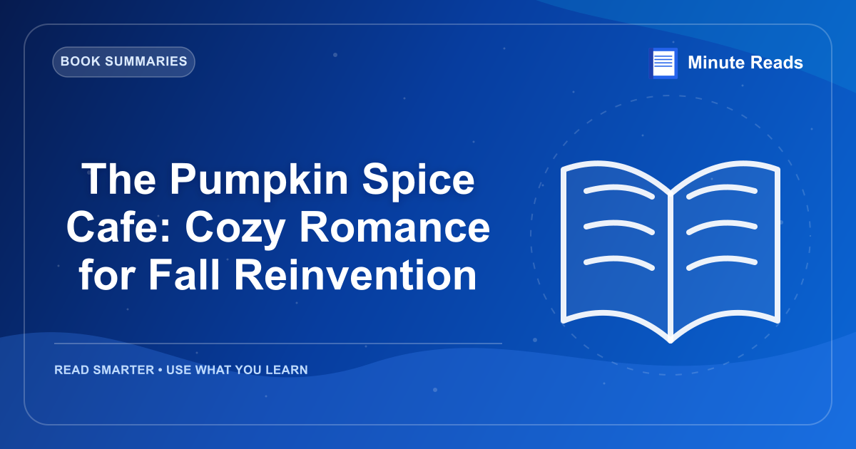 The Pumpkin Spice Cafe: Cozy Romance for Fall Reinvention — MinuteReads blog thumbnail