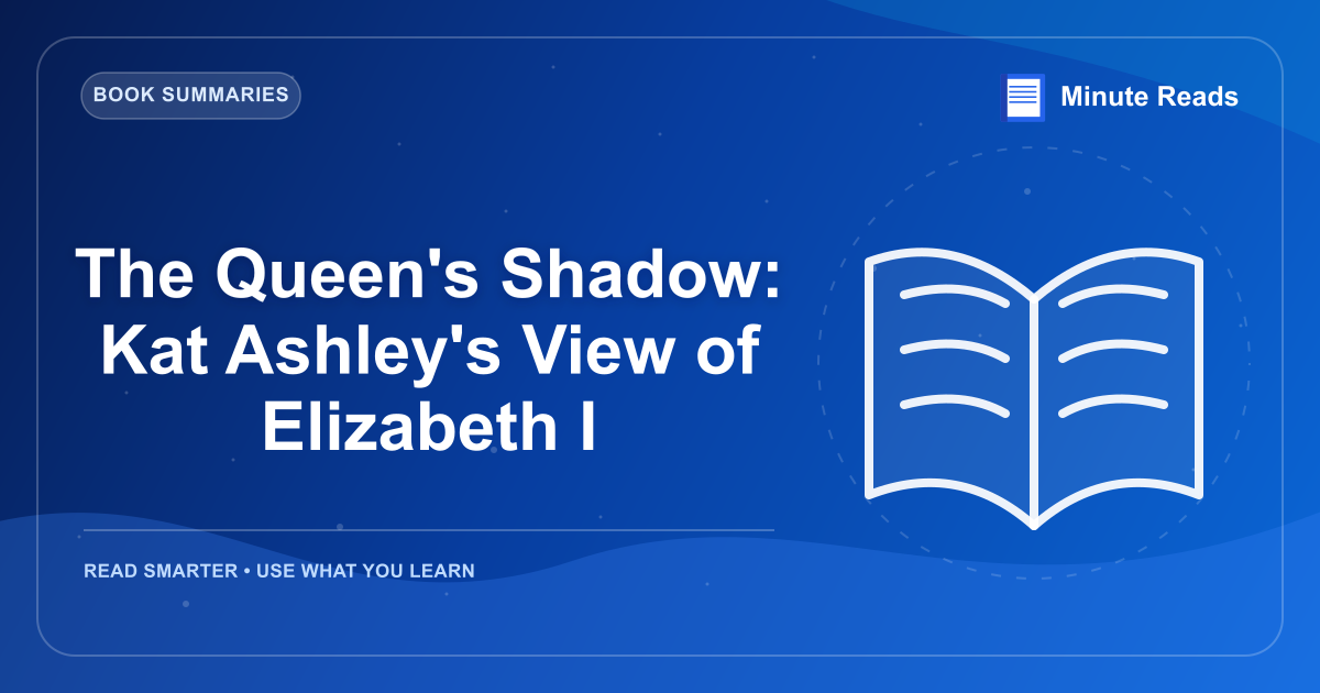 The Queen's Shadow: Kat Ashley's View of Elizabeth I — MinuteReads blog thumbnail