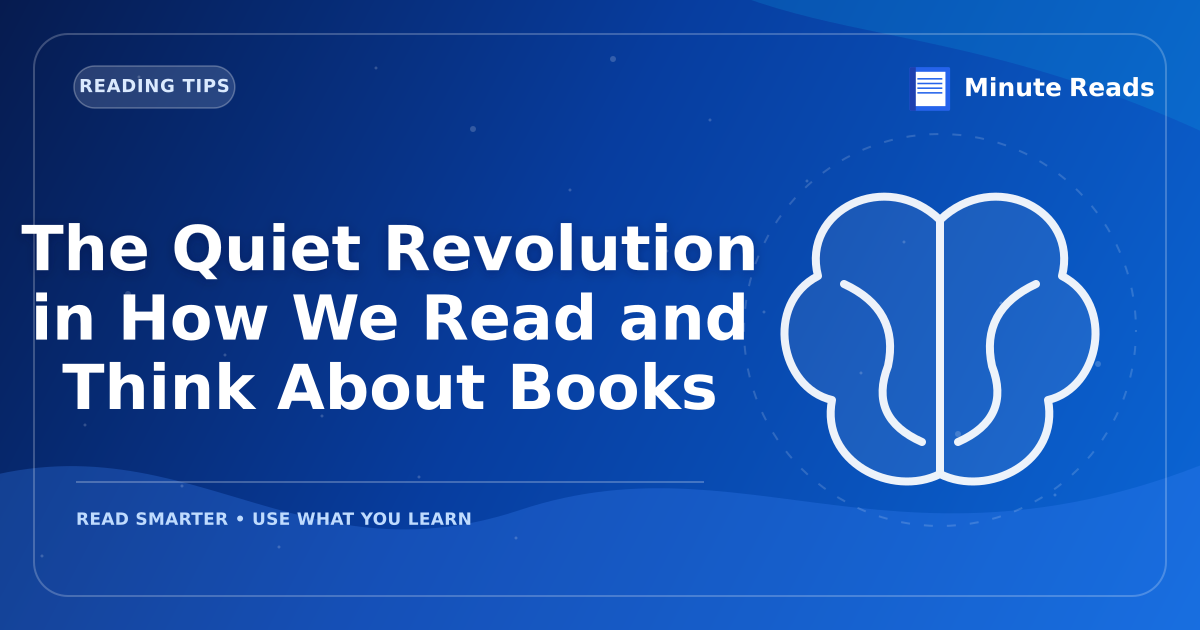 The Quiet Revolution in How We Read and Think About Books — MinuteReads blog thumbnail