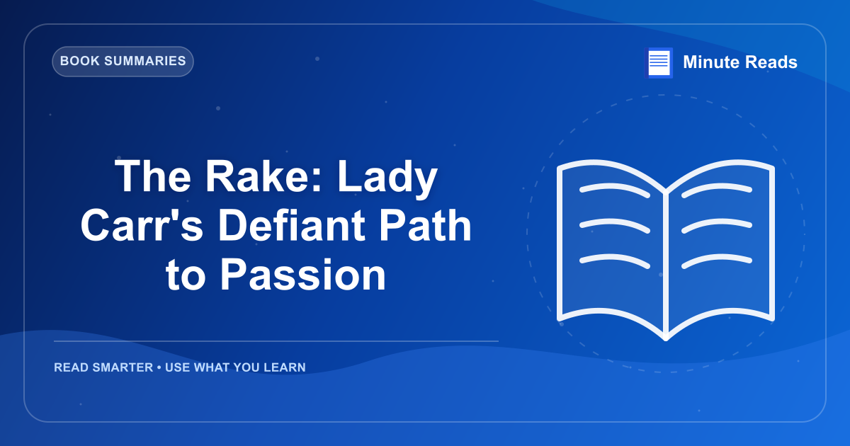 The Rake: Lady Carr's Defiant Path to Passion — MinuteReads blog thumbnail