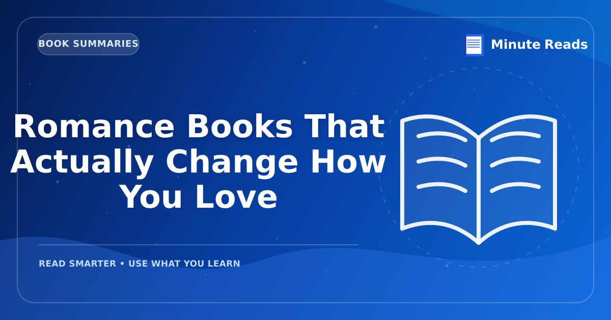 Romance Books That Actually Change How You Love — MinuteReads blog thumbnail