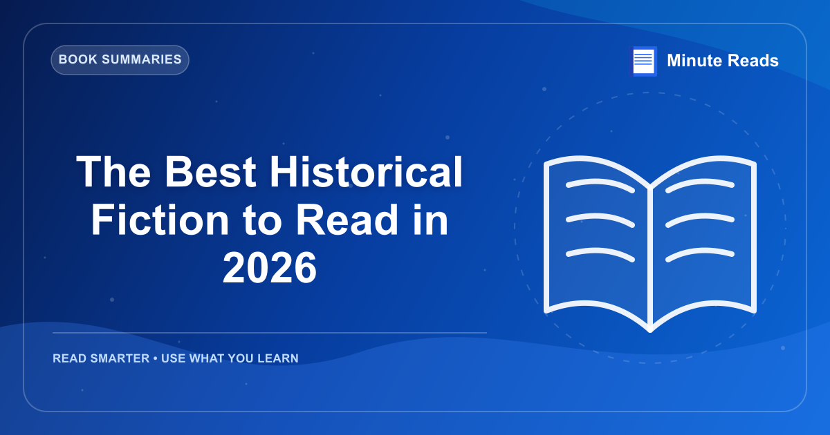 The Best Historical Fiction to Read in 2026 — MinuteReads blog thumbnail