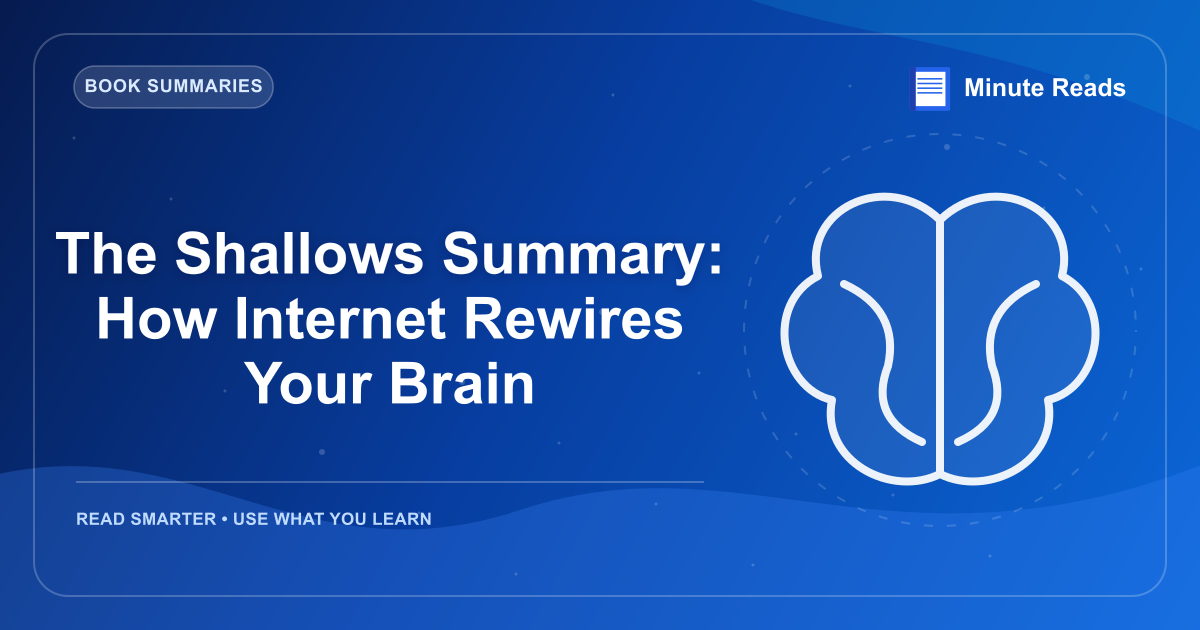 The Shallows Summary: How Internet Rewires Your Brain — MinuteReads blog thumbnail