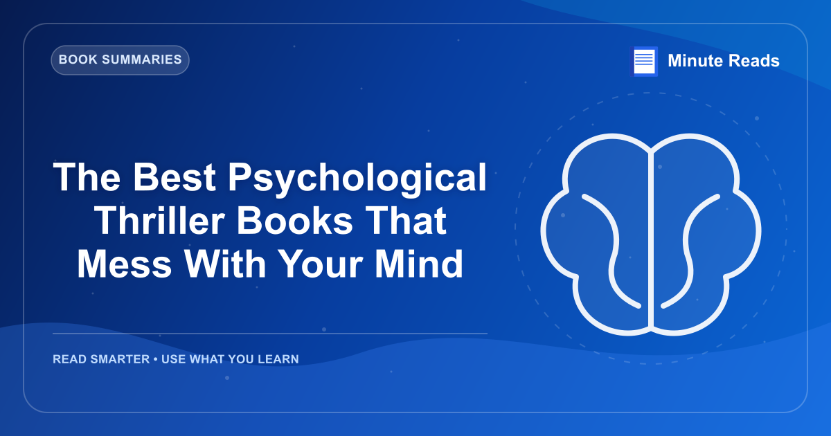 The Best Psychological Thriller Books That Mess With Your Mind — MinuteReads blog thumbnail