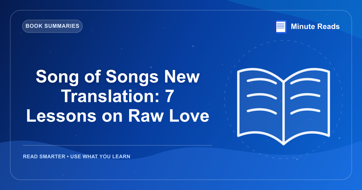 Song of Songs New Translation: 7 Lessons on Raw Love — MinuteReads blog thumbnail