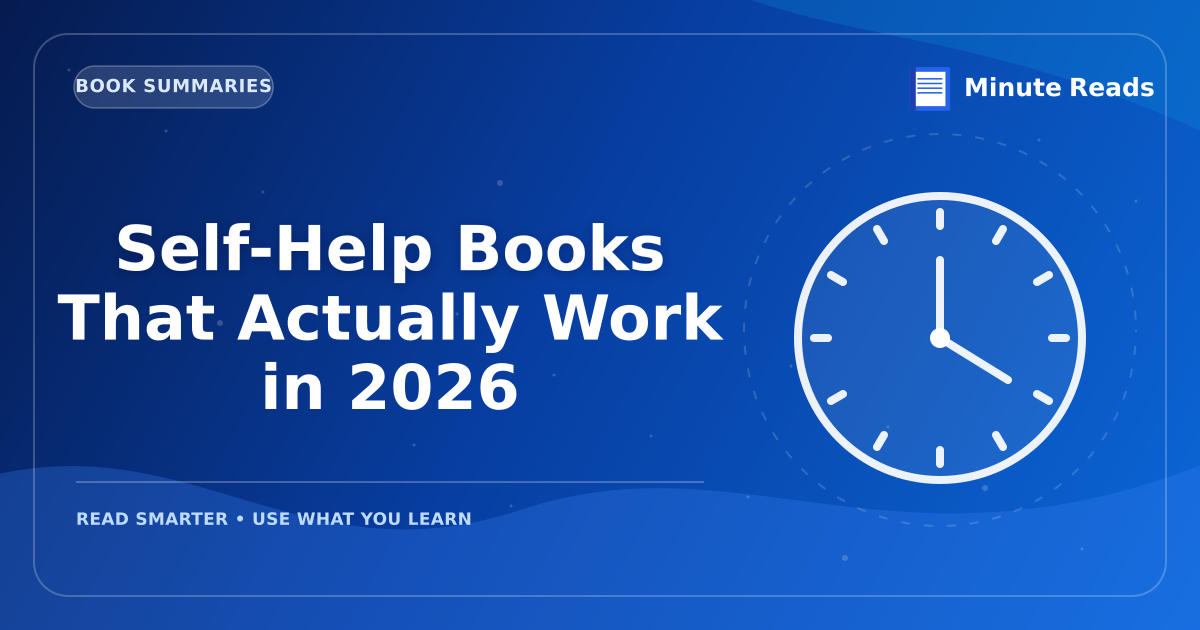 Self-Help Books That Actually Work in 2027 — MinuteReads blog thumbnail