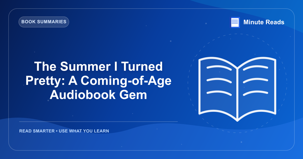 The Summer I Turned Pretty: A Coming-of-Age Audiobook Gem — MinuteReads blog thumbnail