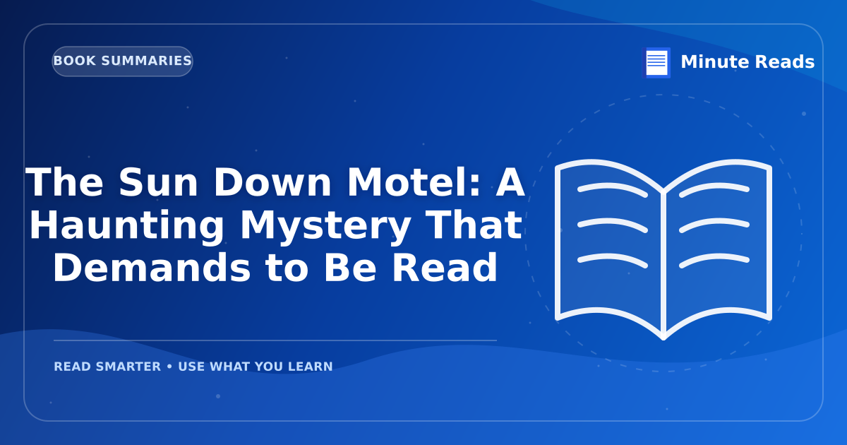 The Sun Down Motel: A Haunting Mystery That Demands to Be Read — MinuteReads blog thumbnail