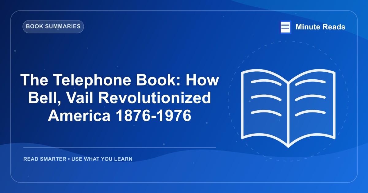 The Telephone Book: How Bell, Vail Revolutionized America 1876-1976 — MinuteReads blog thumbnail