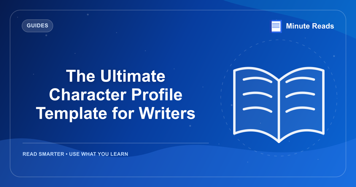 The Ultimate Character Profile Template for Writers — MinuteReads blog thumbnail