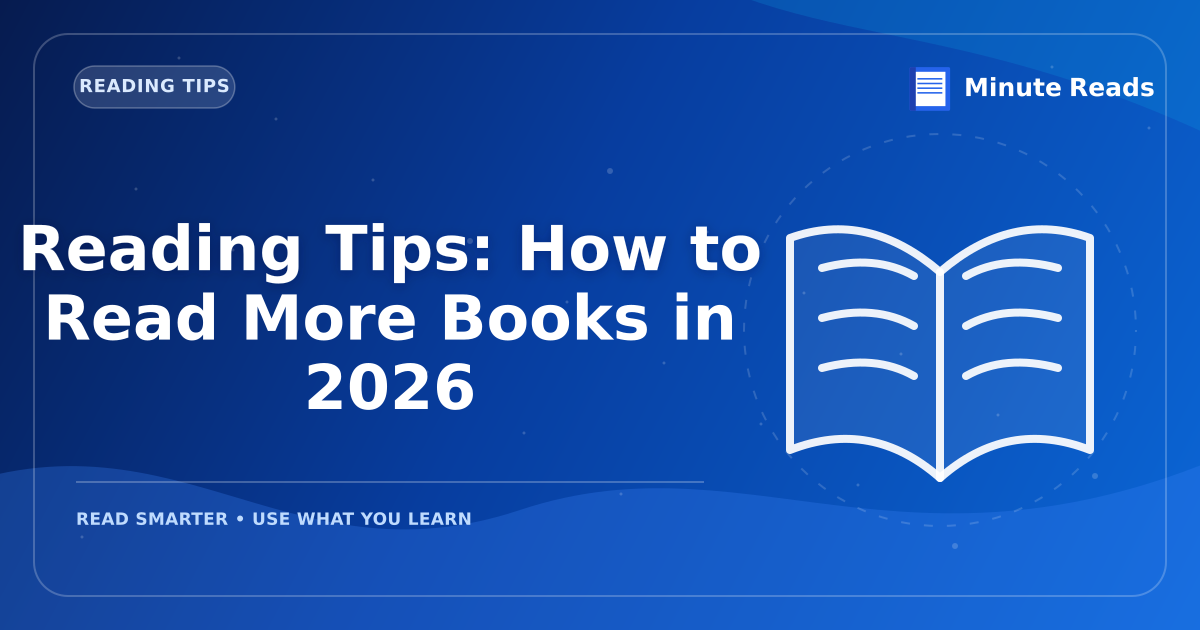 Essential Reading Tips for Better Comprehension — MinuteReads blog thumbnail