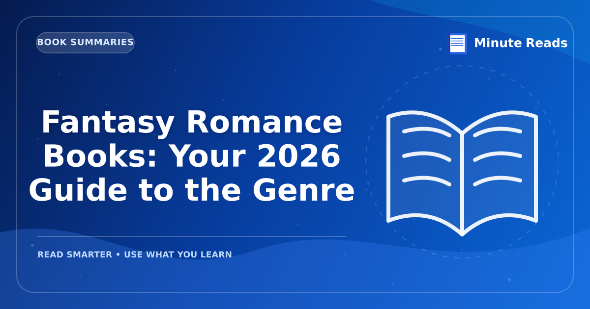 Fantasy Romance Books: 12 Reads That Blend Magic and Love — MinuteReads blog thumbnail