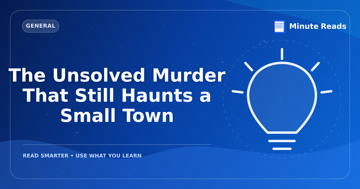 The Unsolved Murder That Still Haunts a Small Town — MinuteReads blog thumbnail