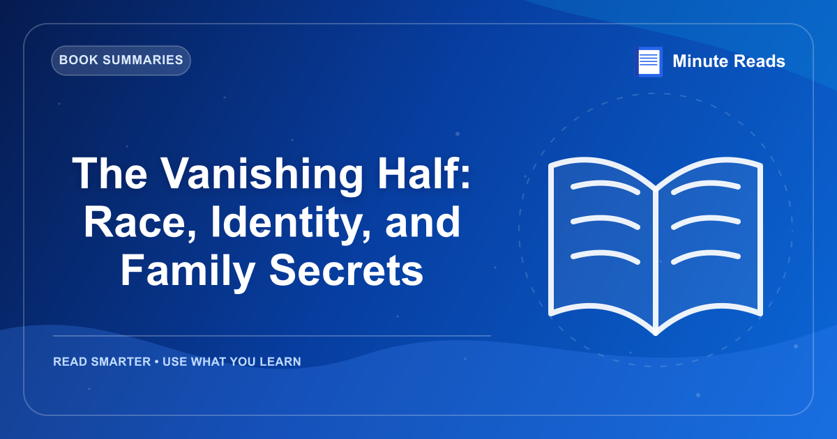 The Vanishing Half: Race, Identity, and Family Secrets — MinuteReads blog thumbnail