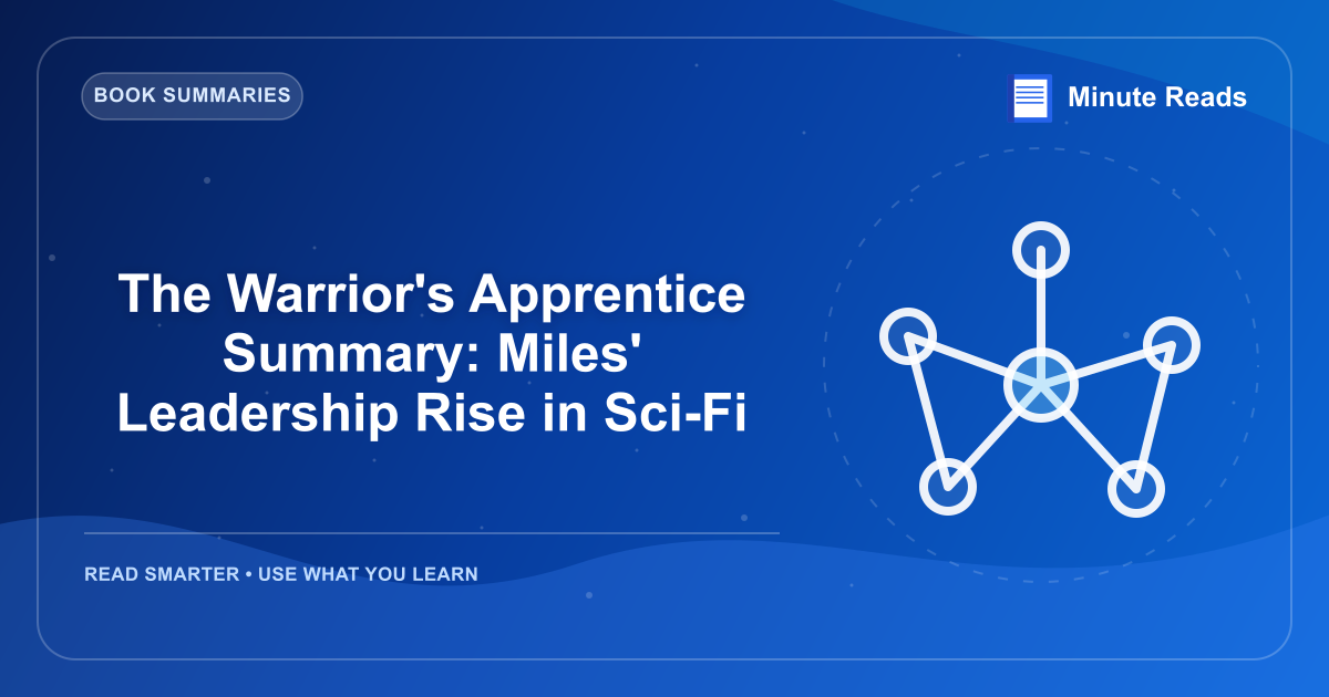 The Warrior's Apprentice Summary: Miles' Leadership Rise in Sci-Fi — MinuteReads blog thumbnail