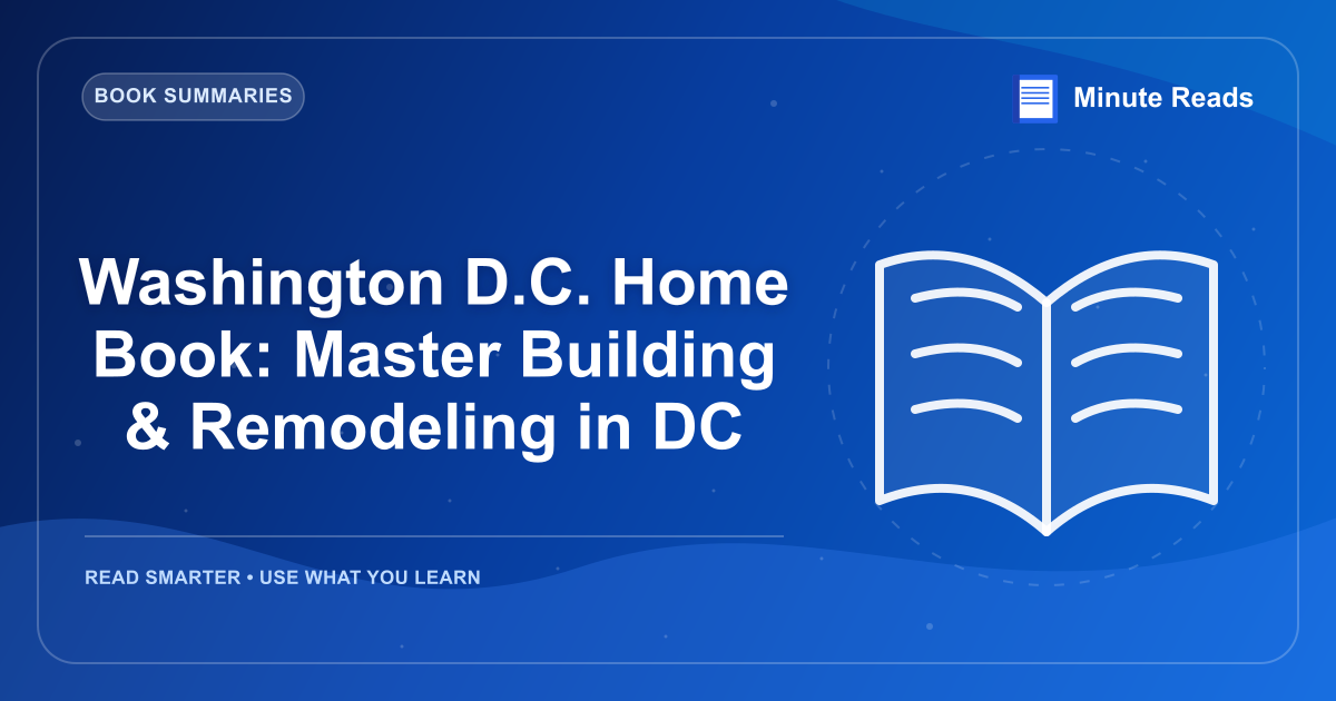 Washington D.C. Home Book: Master Building & Remodeling in DC — MinuteReads blog thumbnail