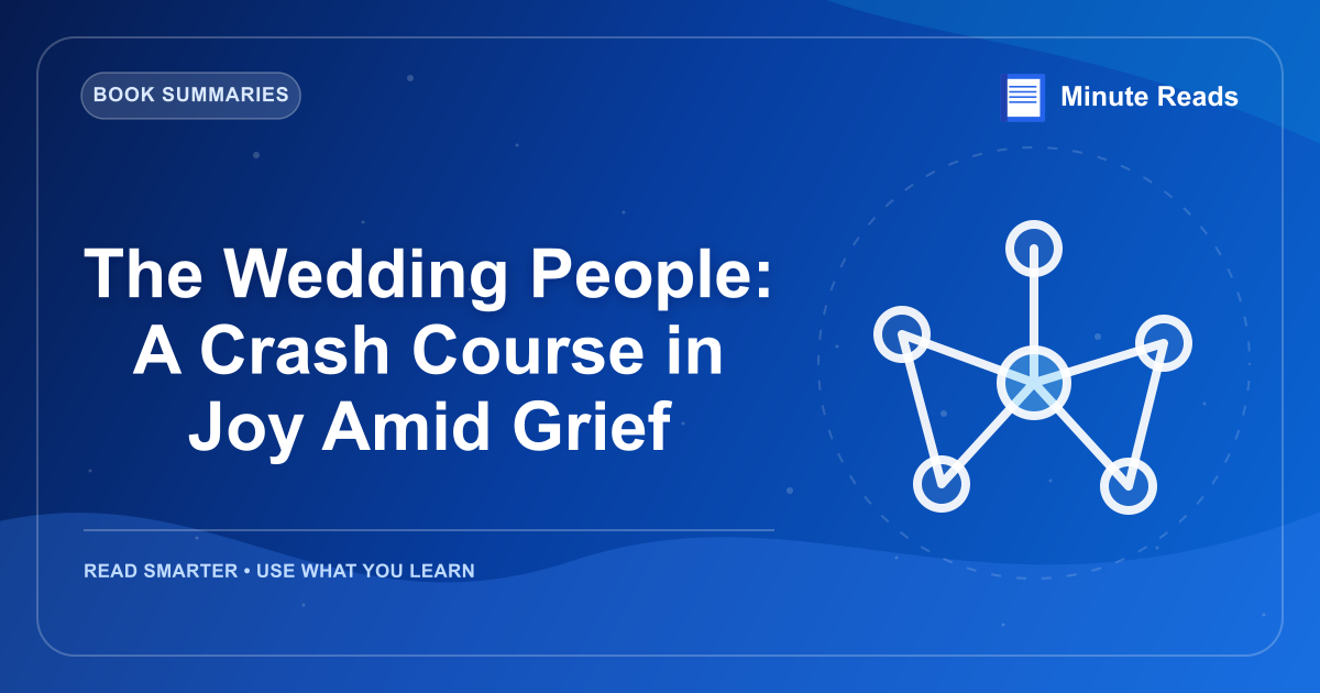 The Wedding People: A Crash Course in Joy Amid Grief — MinuteReads blog thumbnail