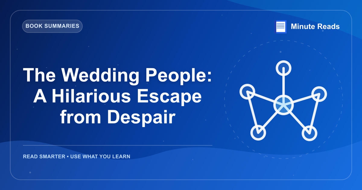 The Wedding People: A Hilarious Escape from Despair — MinuteReads blog thumbnail