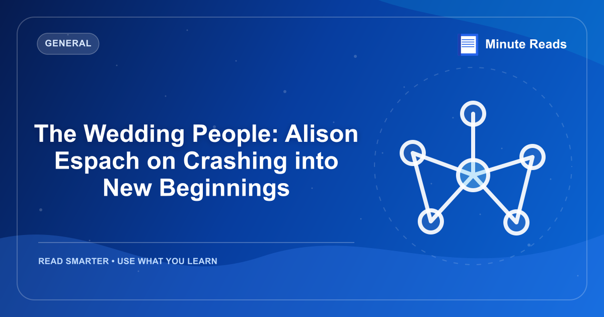 The Wedding People: Alison Espach on Crashing into New Beginnings — MinuteReads blog thumbnail