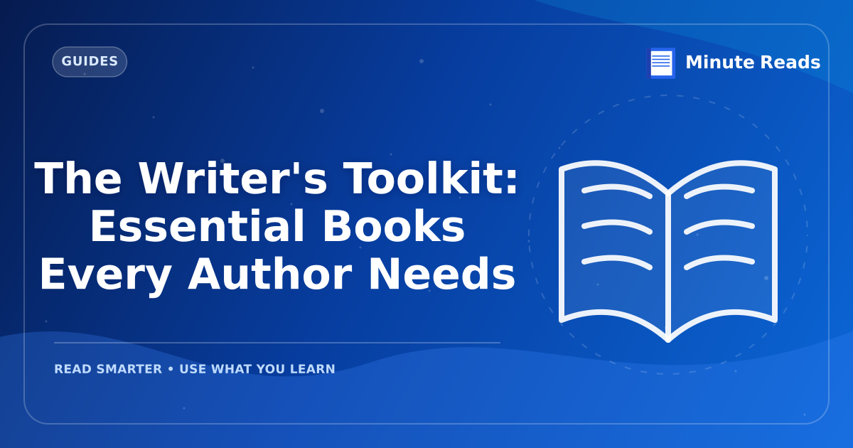 The Writer's Toolkit: Essential Books Every Author Needs — MinuteReads blog thumbnail