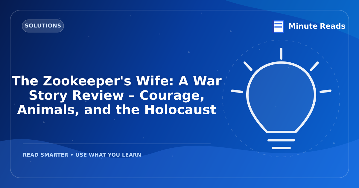 The Zookeeper's Wife: A War Story Review – Courage, Animals, and the Holocaust — MinuteReads blog thumbnail