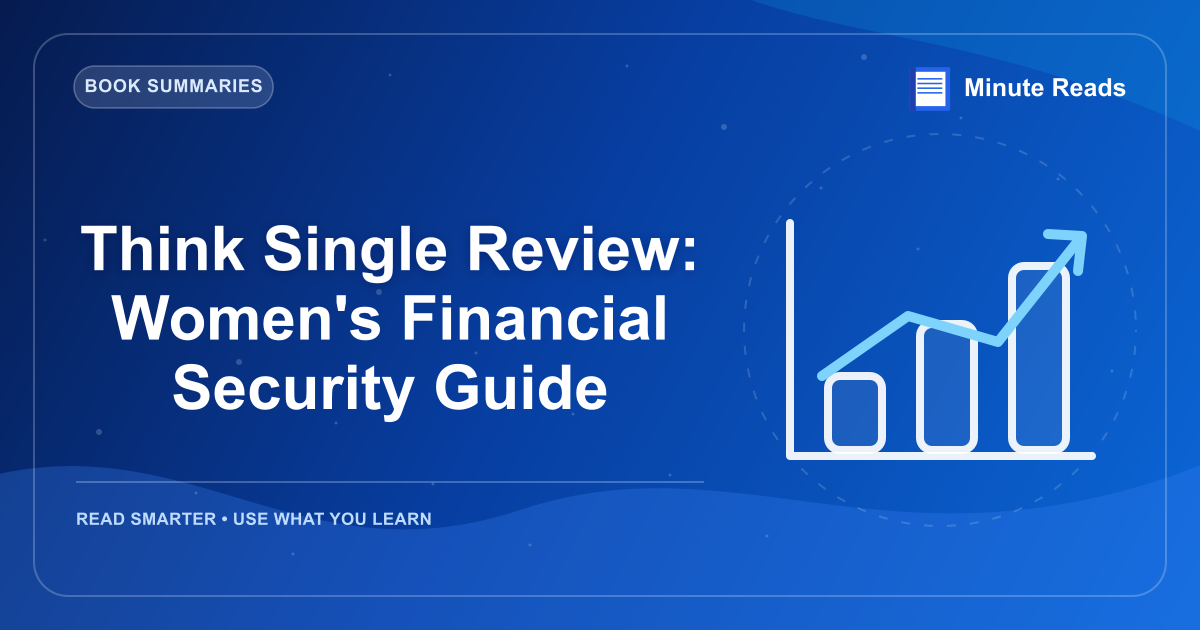 Think Single Review: Women's Financial Security Guide — MinuteReads blog thumbnail