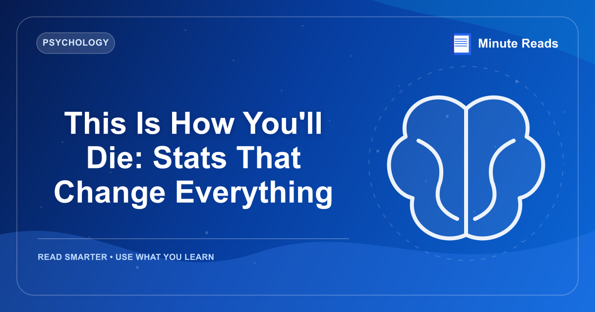 This Is How You'll Die: Stats That Change Everything — MinuteReads blog thumbnail