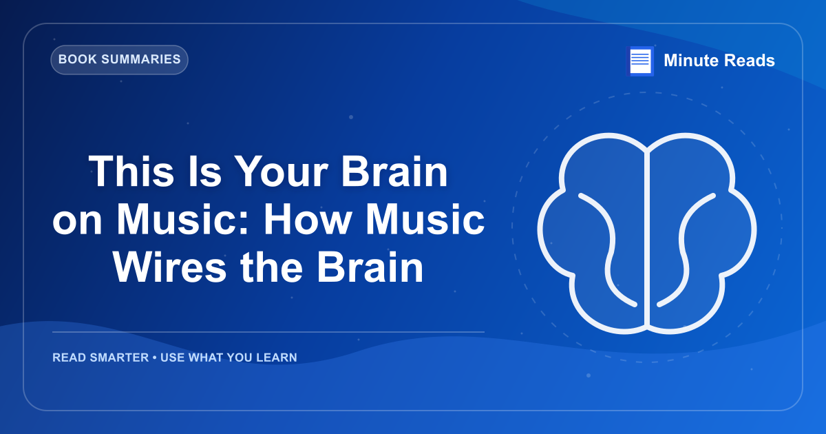 This Is Your Brain on Music: How Music Wires the Brain — MinuteReads blog thumbnail