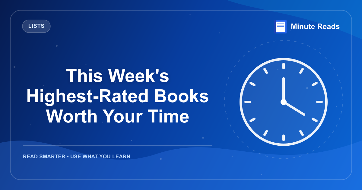 This Week's Highest-Rated Books Worth Your Time — MinuteReads blog thumbnail