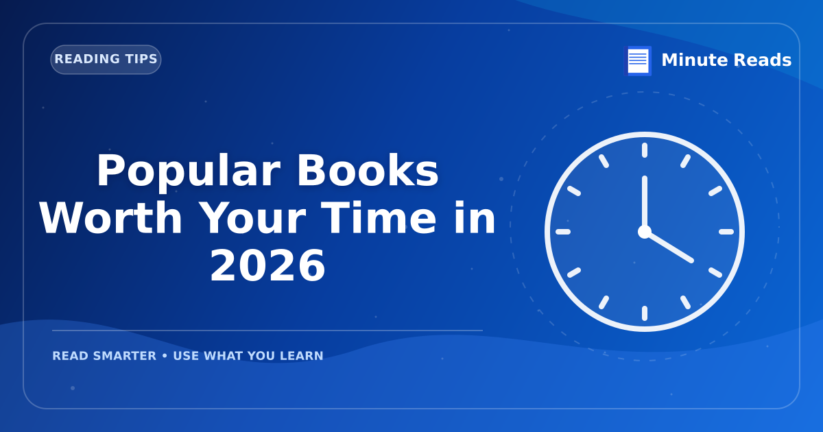 Popular Books Worth Your Time in 2026 — MinuteReads blog thumbnail