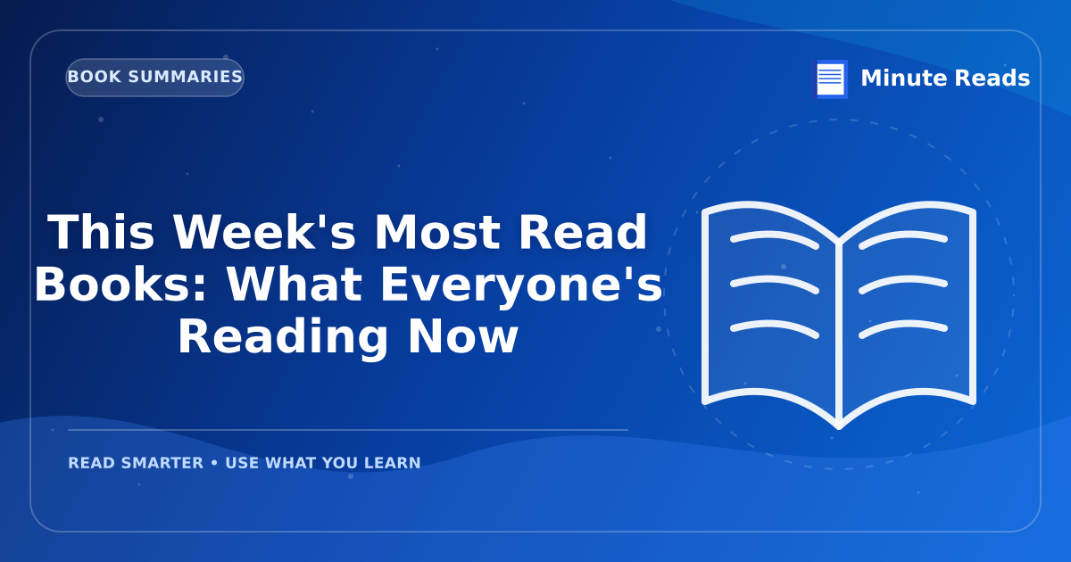 This Week's Most Read Books: What Everyone's Reading Now — MinuteReads blog thumbnail