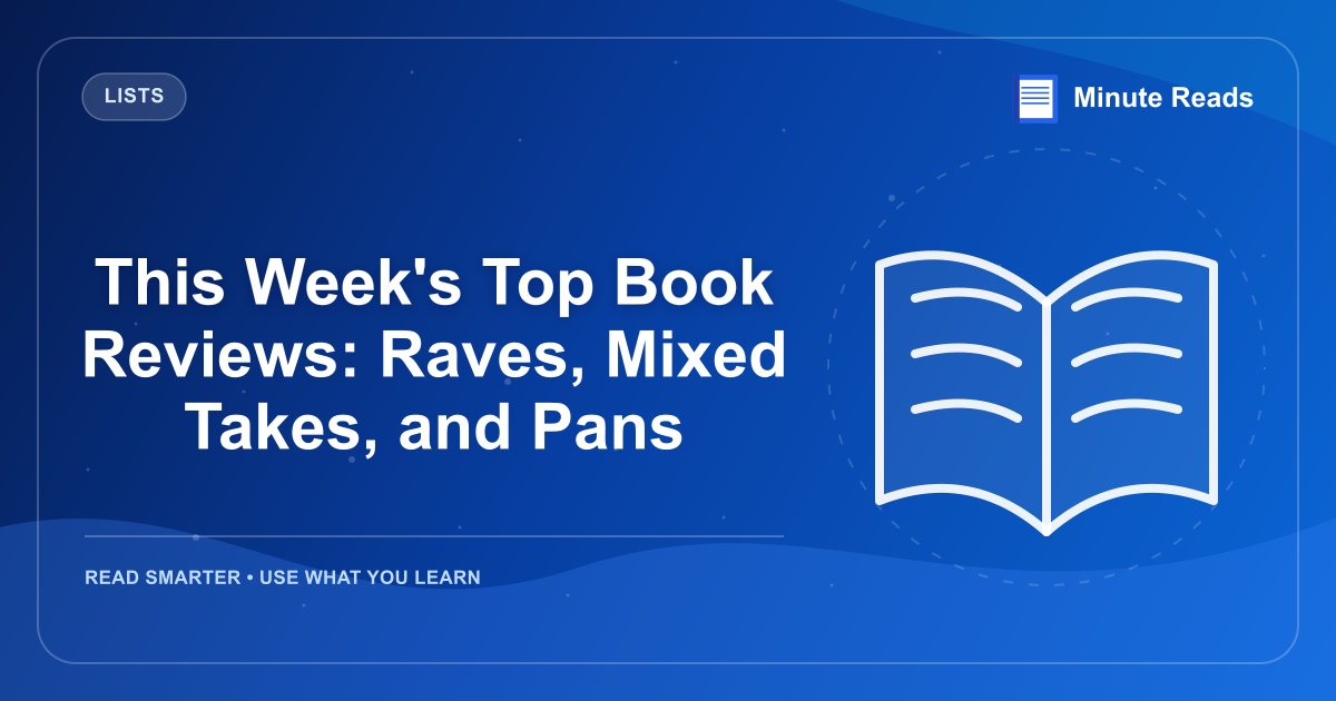 This Week's Top Book Reviews: Raves, Mixed Takes, and Pans — MinuteReads blog thumbnail