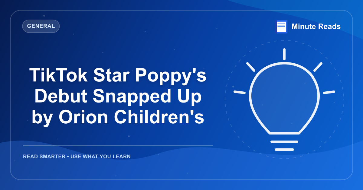 TikTok Star Poppy's Debut Snapped by Orion Children's — MinuteReads blog thumbnail